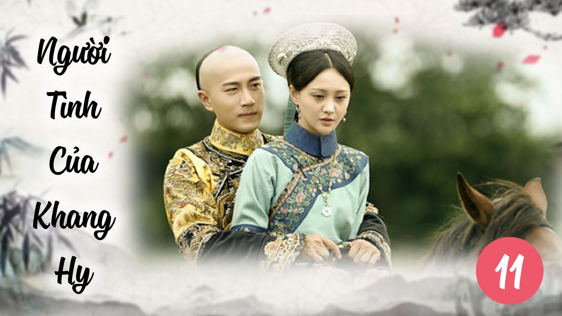 Người Tình Của Khang Hy - Chronicle Love - Tập 11